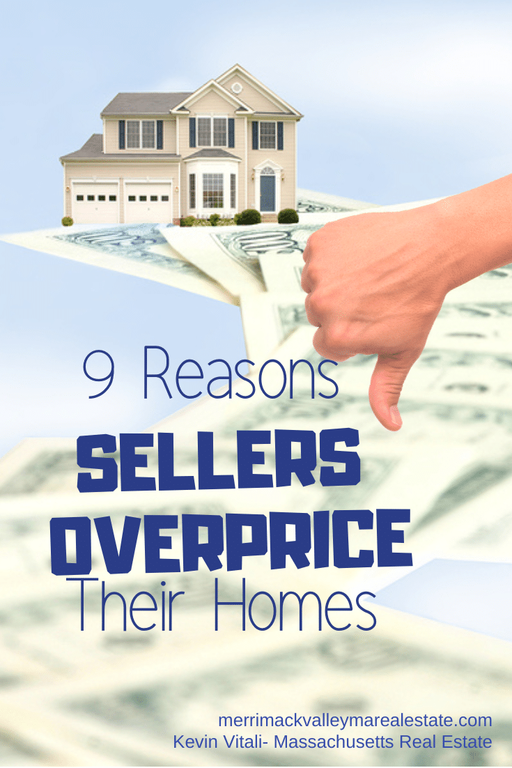 9 Reasons Sellers Allow An Overpriced Home To Hit the Market