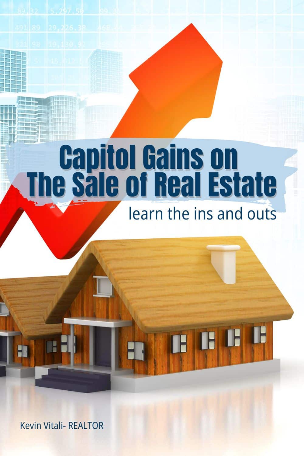 Capital Gains On Real Estate: Understand The Ins and Outs