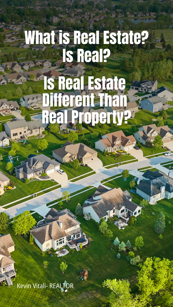 What is Real Estate? Is Real Estate Different Than Real Property?